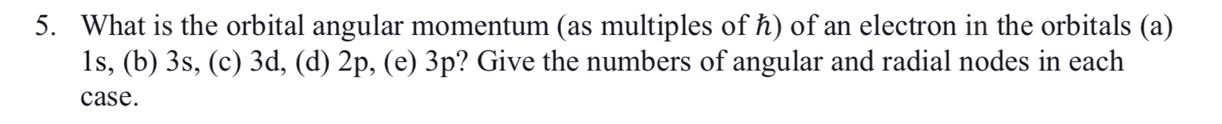 Solved 5. What is the orbital angular momentum (as multiples | Chegg.com