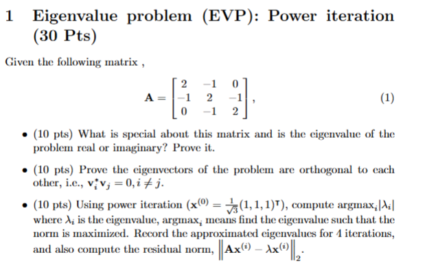 Solved 1 ﻿Eigenvalue problem (EVP): Power iteration(30 | Chegg.com