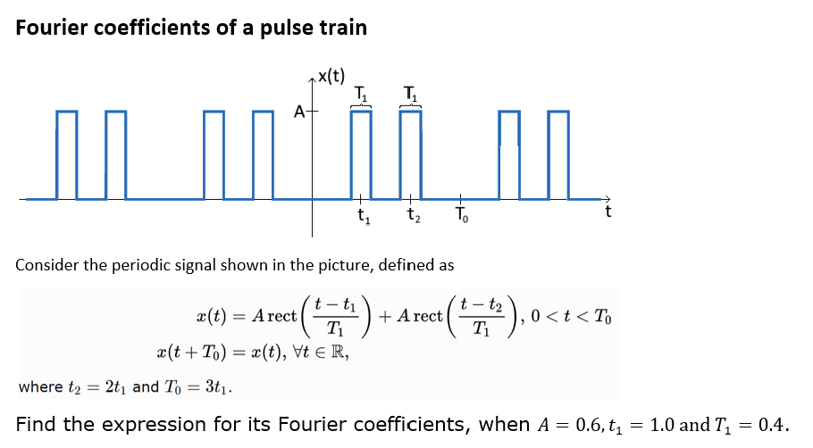 Solved Fourier coefficients of a pulse train Consider the | Chegg.com