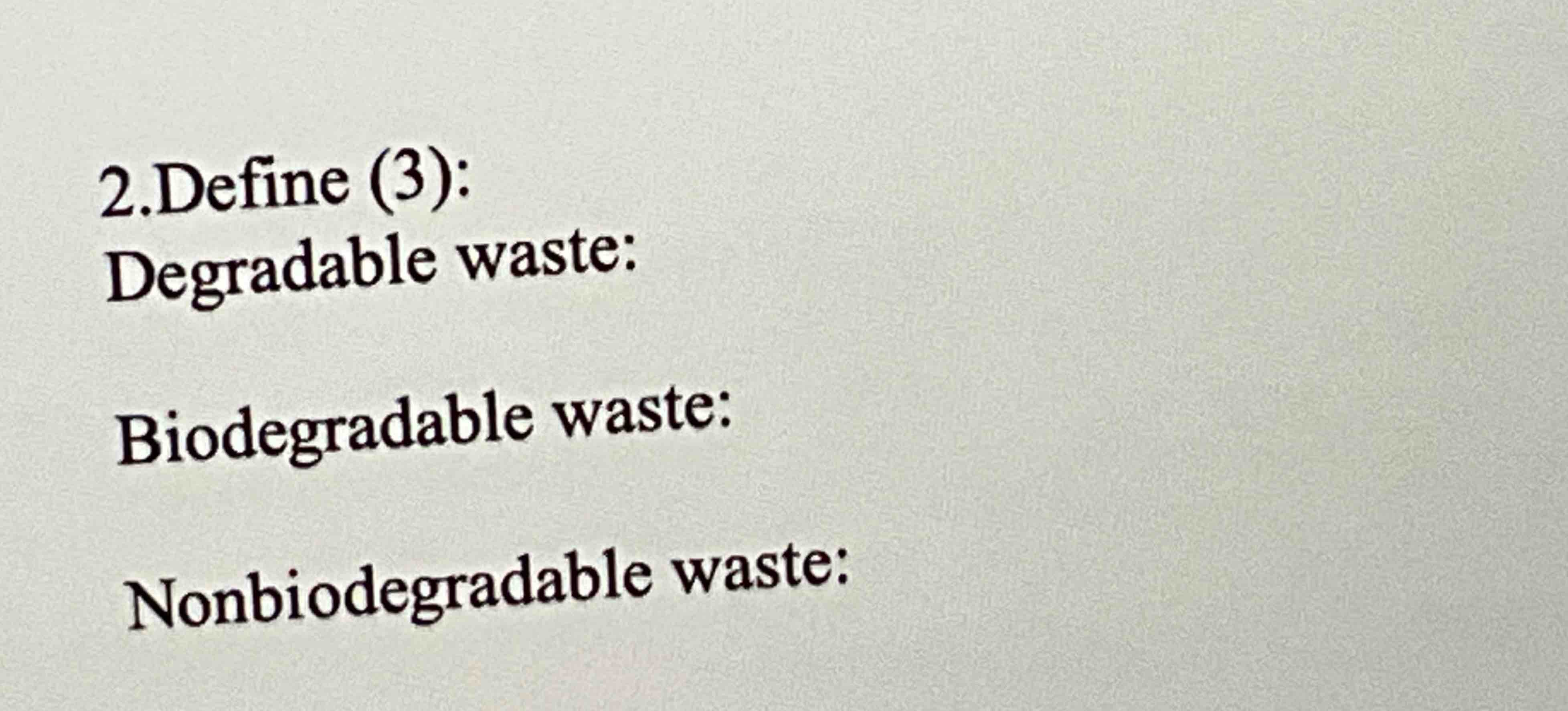Solved Degradable waste:2.Define (3):Degradable | Chegg.com