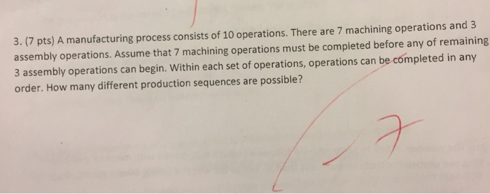 Solved 3. (7 pts) A manufacturing process consists of 10 | Chegg.com