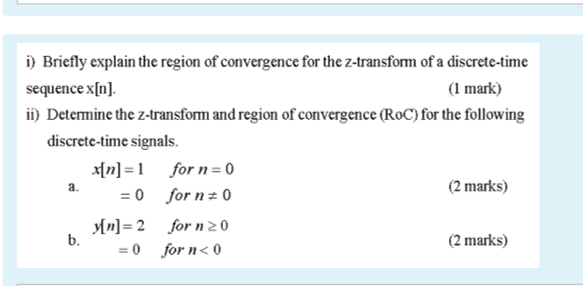Solved 1) Briefly explain the region of convergence for the | Chegg.com