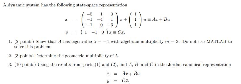 Solved Y A dynamic system has the following state-space | Chegg.com