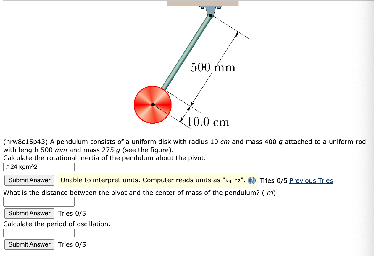 Solved 500 mm 10.0 cm (hrw8c15p43) A pendulum consists of a | Chegg.com