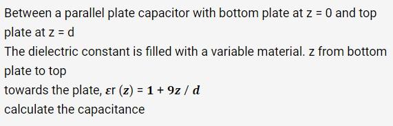 Solved Between a parallel plate capacitor with bottom plate | Chegg.com
