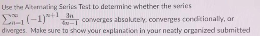 [Solved]: Use the Alternating Series Test to determine whe