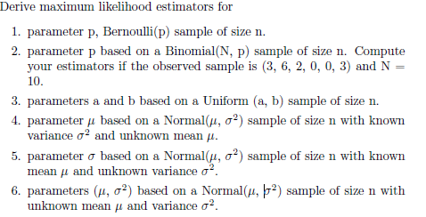 Solved Derive maximum likelihood estimators for 1. parameter | Chegg.com