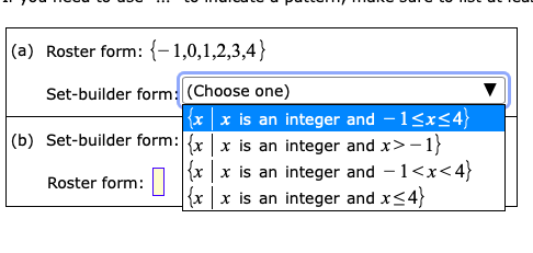 Solved (a) Roster form: {-1,0,1,2,3,4} Set-builder form: | Chegg.com