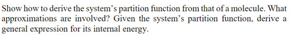 Solved Show how to derive the system's partition function | Chegg.com