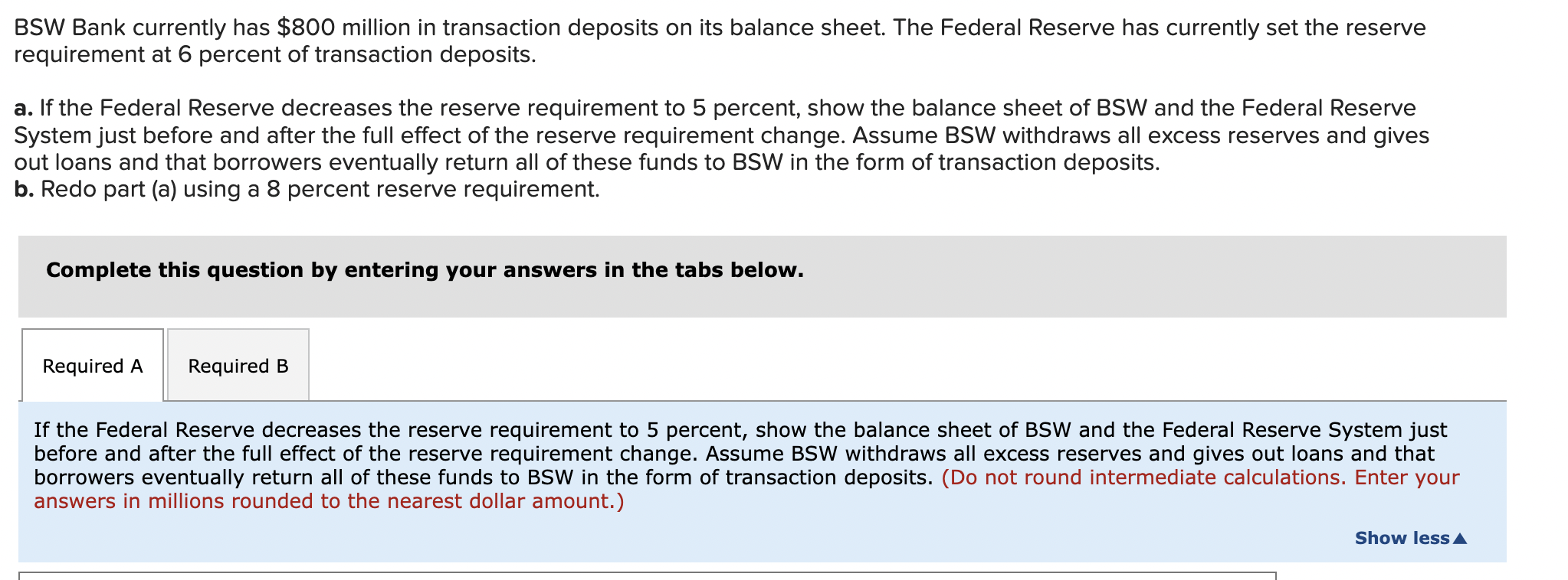 Solved BSW Bank currently has $800 million in transaction | Chegg.com