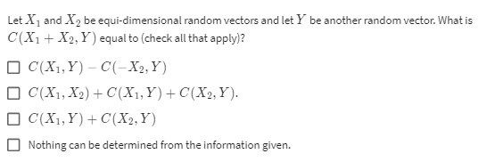 Solved Let x1 ﻿and x2 ﻿be equi-dimensional random vectors | Chegg.com