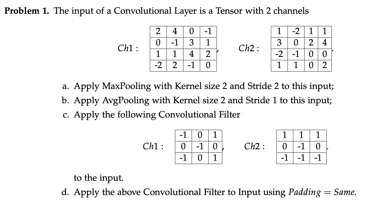 Problem 1. The input of a Convolutional Layer is a | Chegg.com