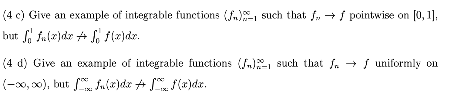 Solved (4 c) Give an example of integrable functions (fr)=1 | Chegg.com