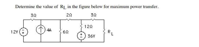 Solved Determine the value of RL in the figure below for | Chegg.com