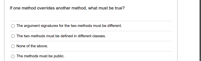 Solved If one method overrides another method, what must be | Chegg.com