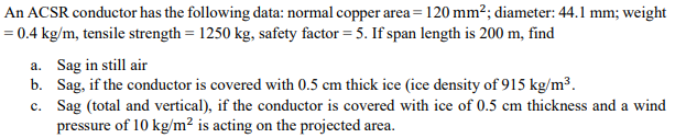Solved An ACSR conductor has the following data: normal | Chegg.com