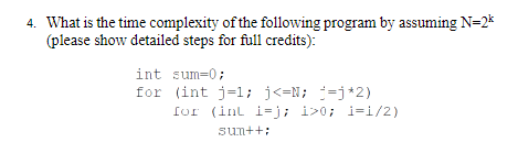 Solved What is the time complexity of the following program | Chegg.com