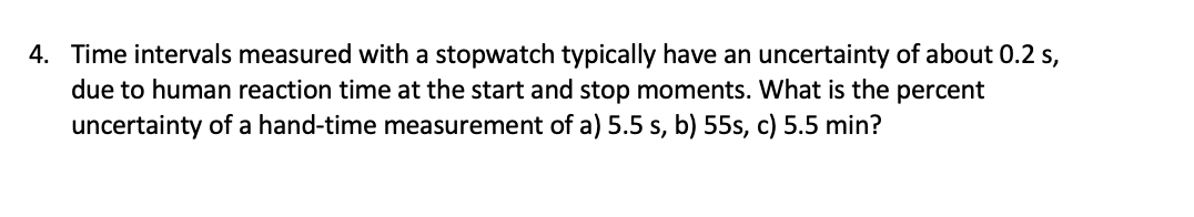 Solved 4. Time intervals measured with a stopwatch typically | Chegg.com