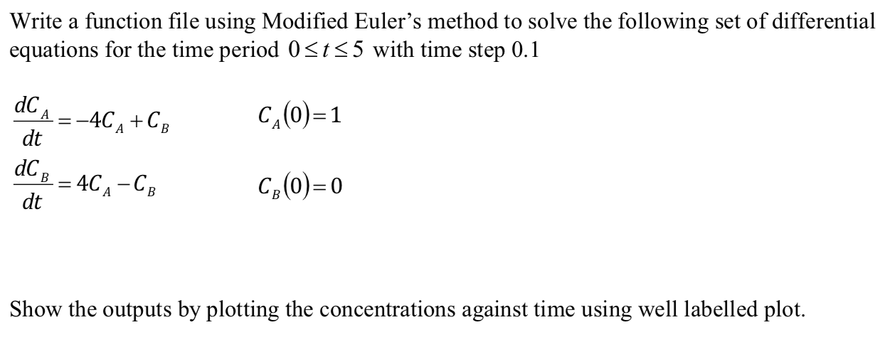 Solved Solve The Problem Described In Q2 Using Built In Ode 2454