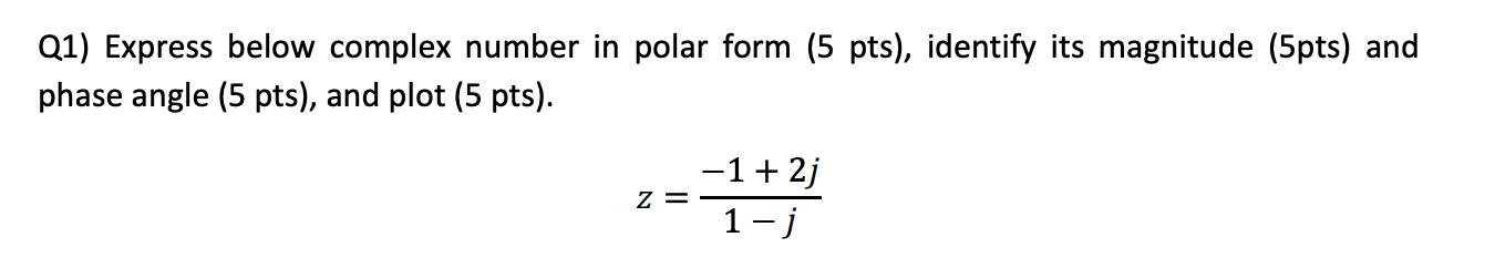 Solved Q1) Express below complex number in polar form ( 5pts | Chegg.com