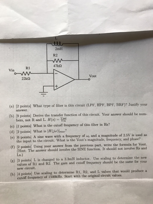 Solved What type of filter is this circuit (LPF, HPF, BPF, | Chegg.com