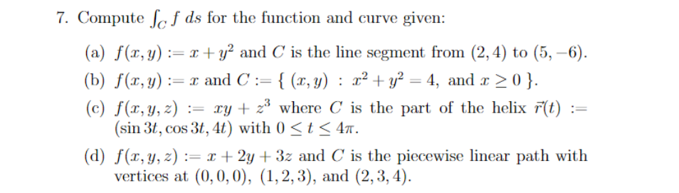 Solved 7. Compute Sc f ds for the function and curve given: | Chegg.com
