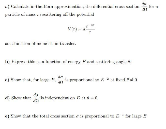 Solved do a) Calculate in the Born approximation, the | Chegg.com