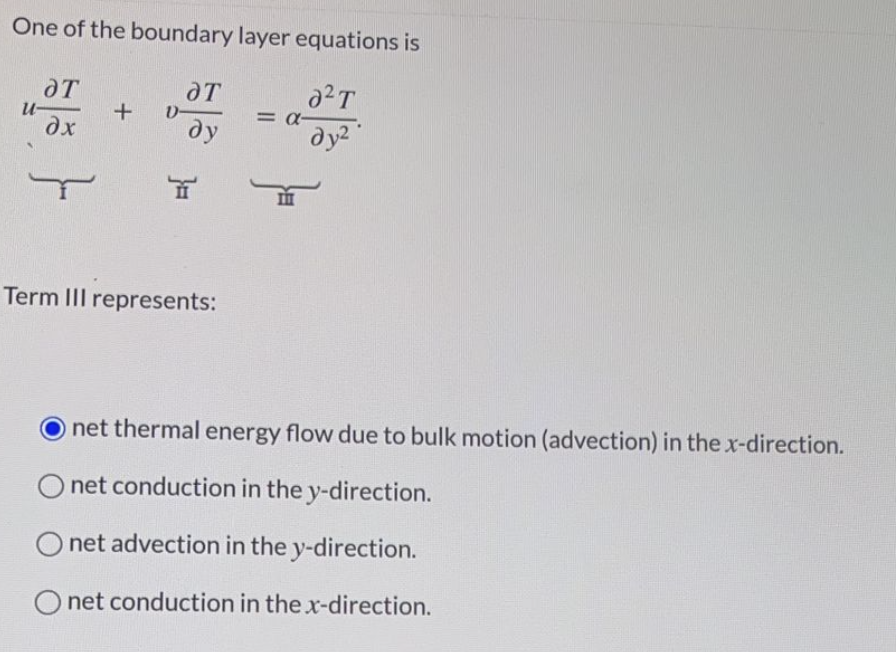 Solved One of the boundary layer equations is ОТ U- дх д?т + | Chegg.com