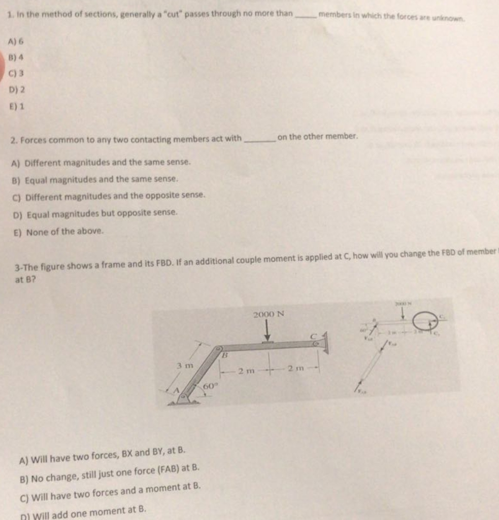 Solved 1. In the method of sections, generally a "cut" | Chegg.com