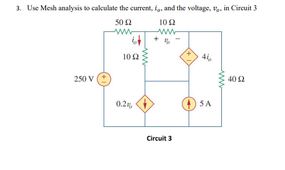 Solved 3. Use Mesh analysis to calculate the current, io, | Chegg.com