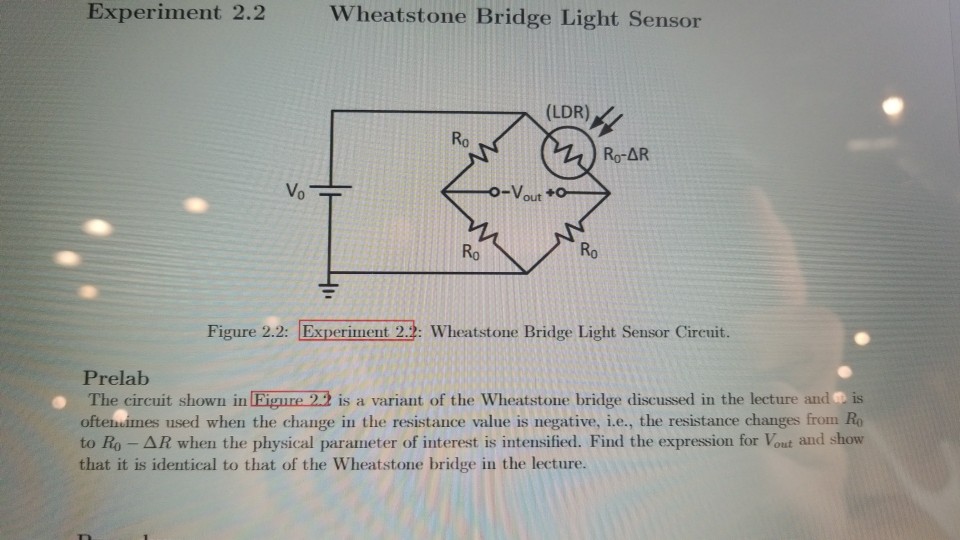 Solved Experiment 2.2 Wheatstone Bridge Light Sensor (LDR) | Chegg.com