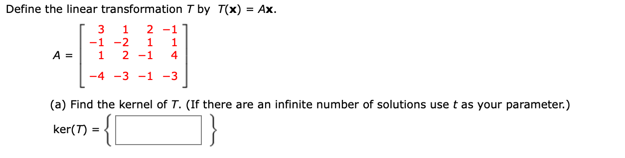 Solved Define the linear transformation T by T(x) = Ax. [ 3 | Chegg.com