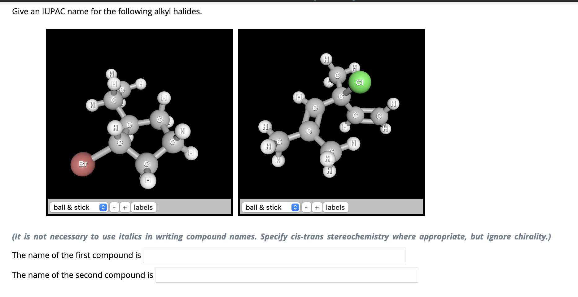 Solved Give an IUPAC name for the following alkyl | Chegg.com
