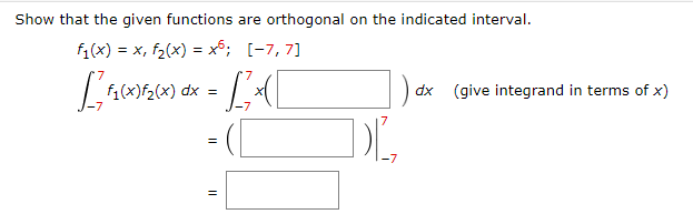 Solved Show that the given functions are orthogonal on the | Chegg.com