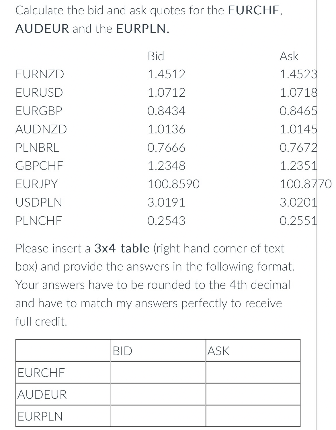 Solved Calculate the bid and ask quotes for the EURCHF, | Chegg.com