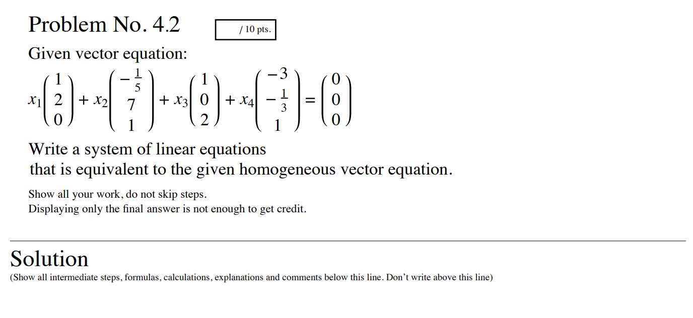 Solved / 10 pts. Problem No. 4.2 Given vector equation: ( | Chegg.com