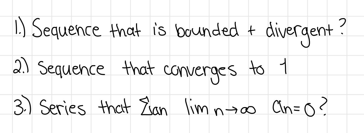 Solved 1.) Sequence that is bounded + divergent? 2) Sequence | Chegg.com