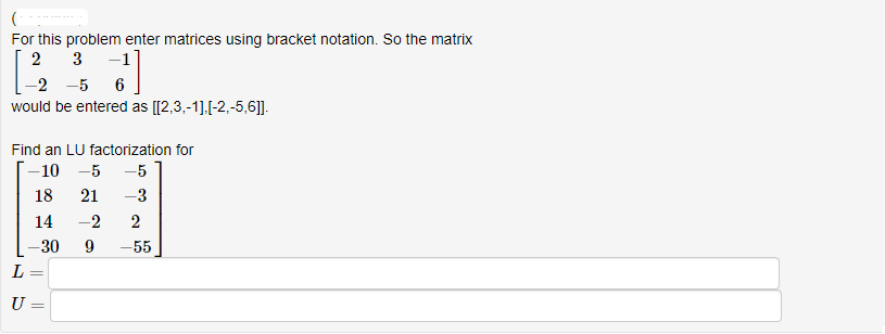 Solved ( For this problem enter matrices using bracket | Chegg.com