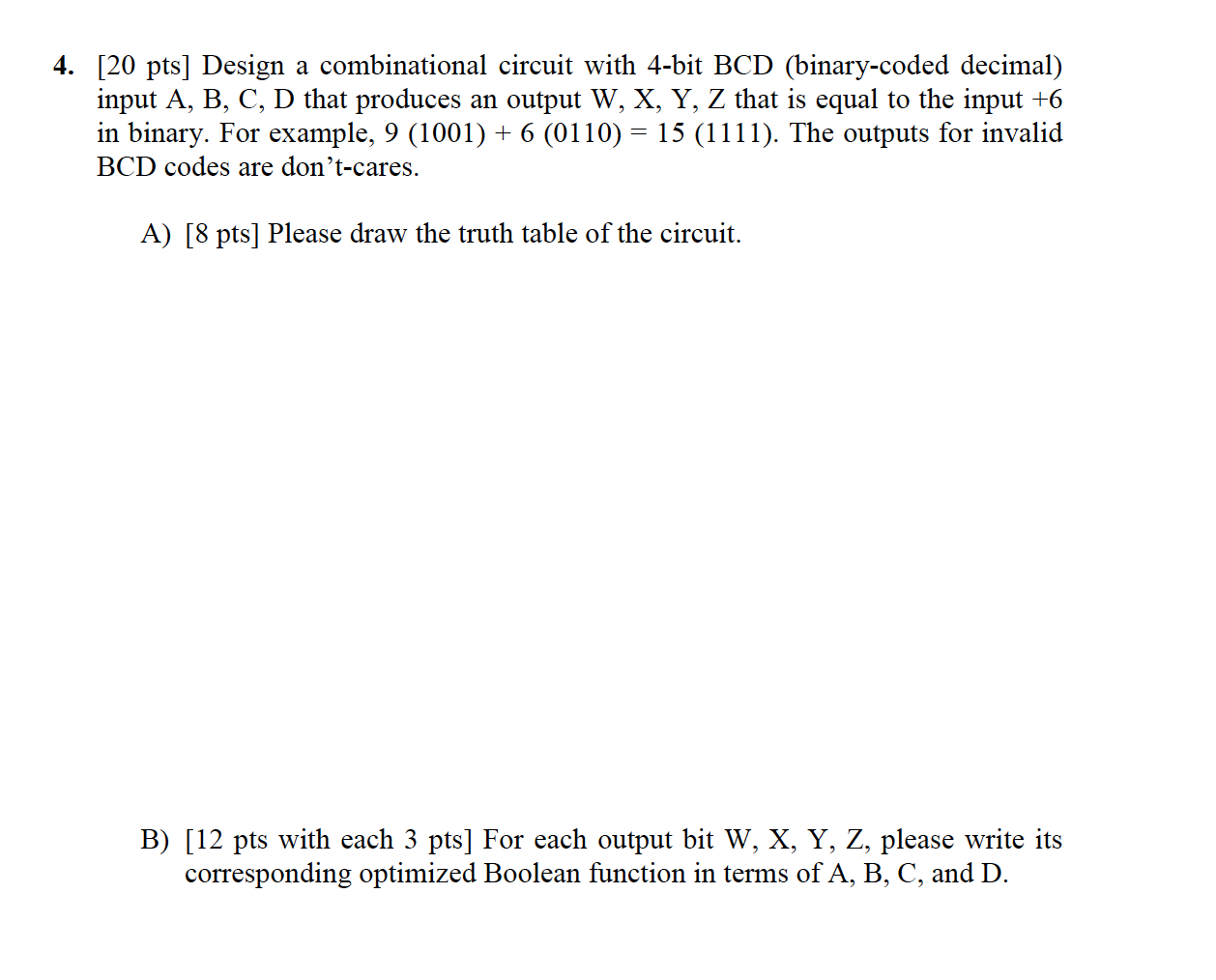 Solved 4. [20 pts] Design a combinational circuit with 4-bit | Chegg.com