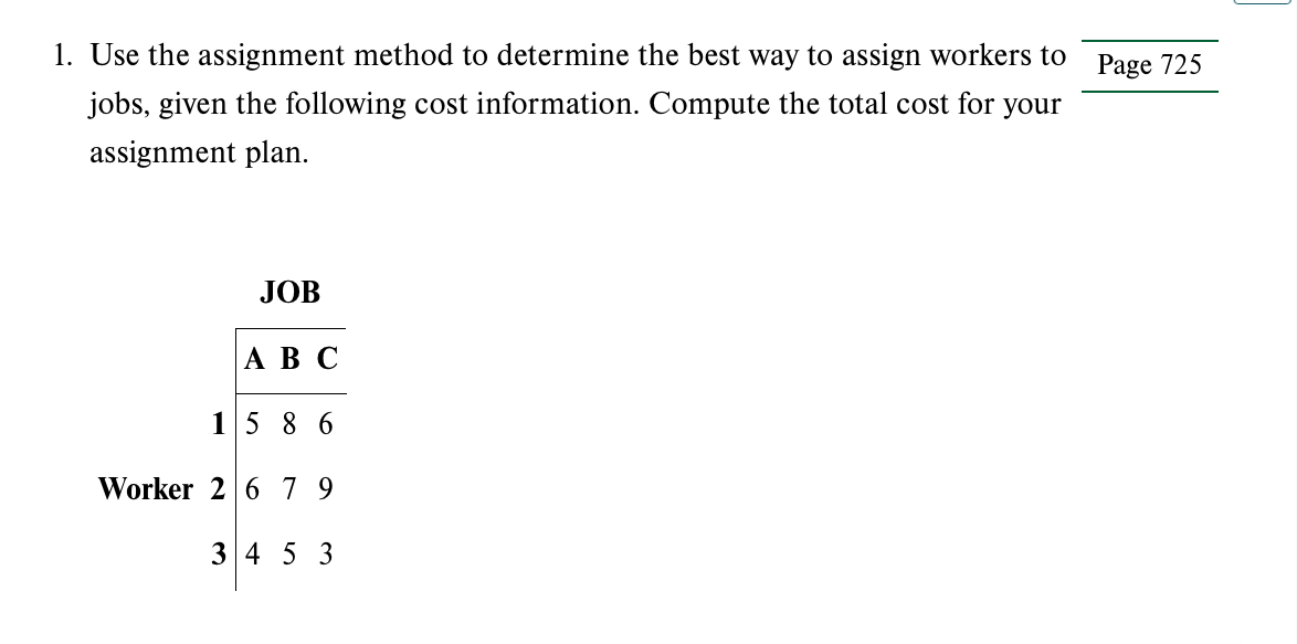 Solved 1. Use the assignment method to determine the best | Chegg.com