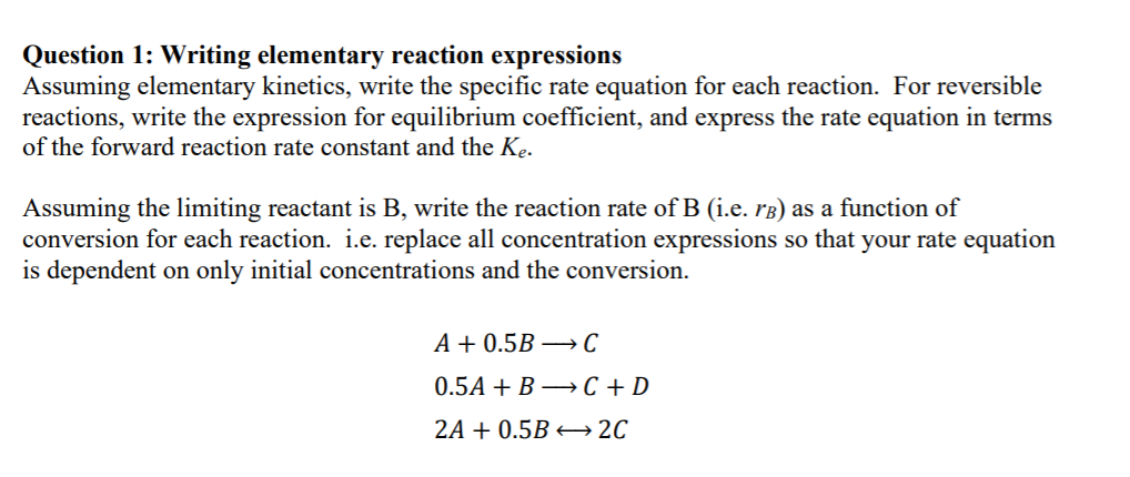 Solved Question 1: Writing elementary reaction expressions | Chegg.com
