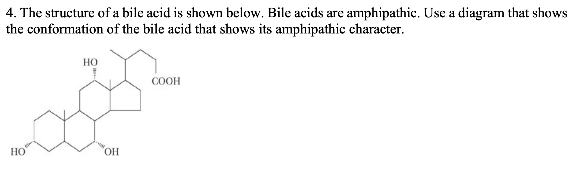 Solved 4. ﻿The structure of a bile acid is shown below. Bile | Chegg.com