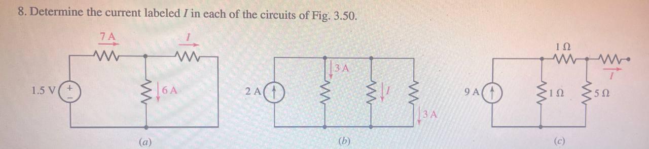 Solved 8. Determine the current labeled I in each of the | Chegg.com