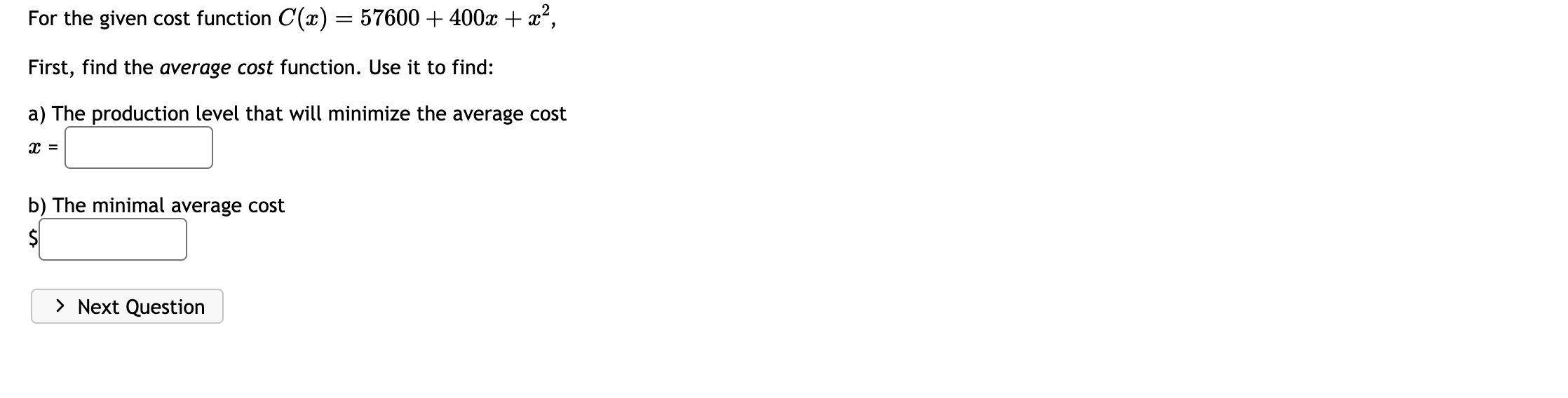 Solved For the given cost function C(x)=57600+400x+x2, | Chegg.com