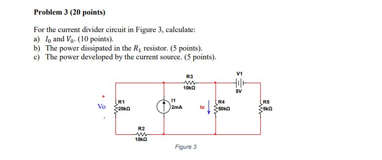 Solved Problem 3 (20 points) For the current divider circuit | Chegg.com