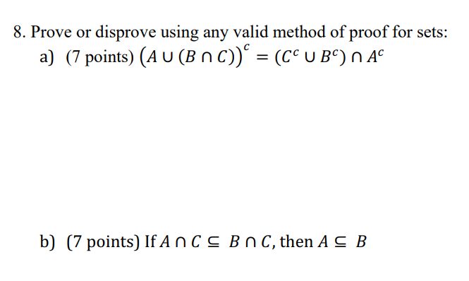 Solved 8. Prove or disprove using any valid method of proof | Chegg.com Solved 8. Prove or disprove using any valid method of proof | Chegg.com