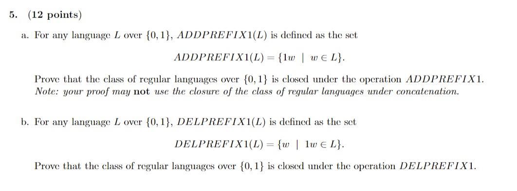 Solved a. For any language L over {0,1},ADDPREFIX1(L) is | Chegg.com