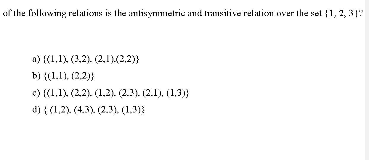 Solved of the following relations is the antisymmetric and | Chegg.com