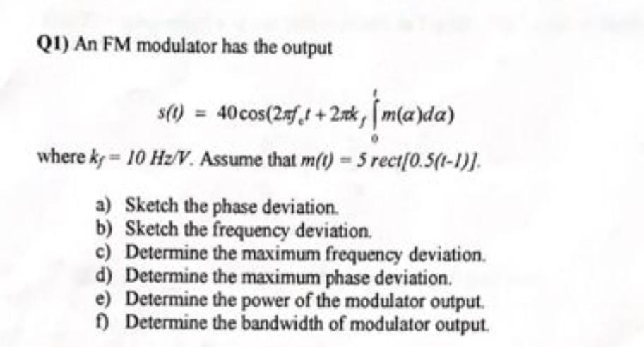 Solved Q1) An FM modulator has the output | Chegg.com