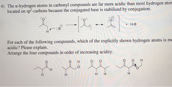 Solved The alpha hydrogen atoms in carbonyl compounds are | Chegg.com